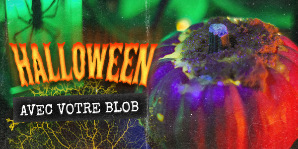 Halloween avec votre blob : mode d'emploi - Le Labo du Blob